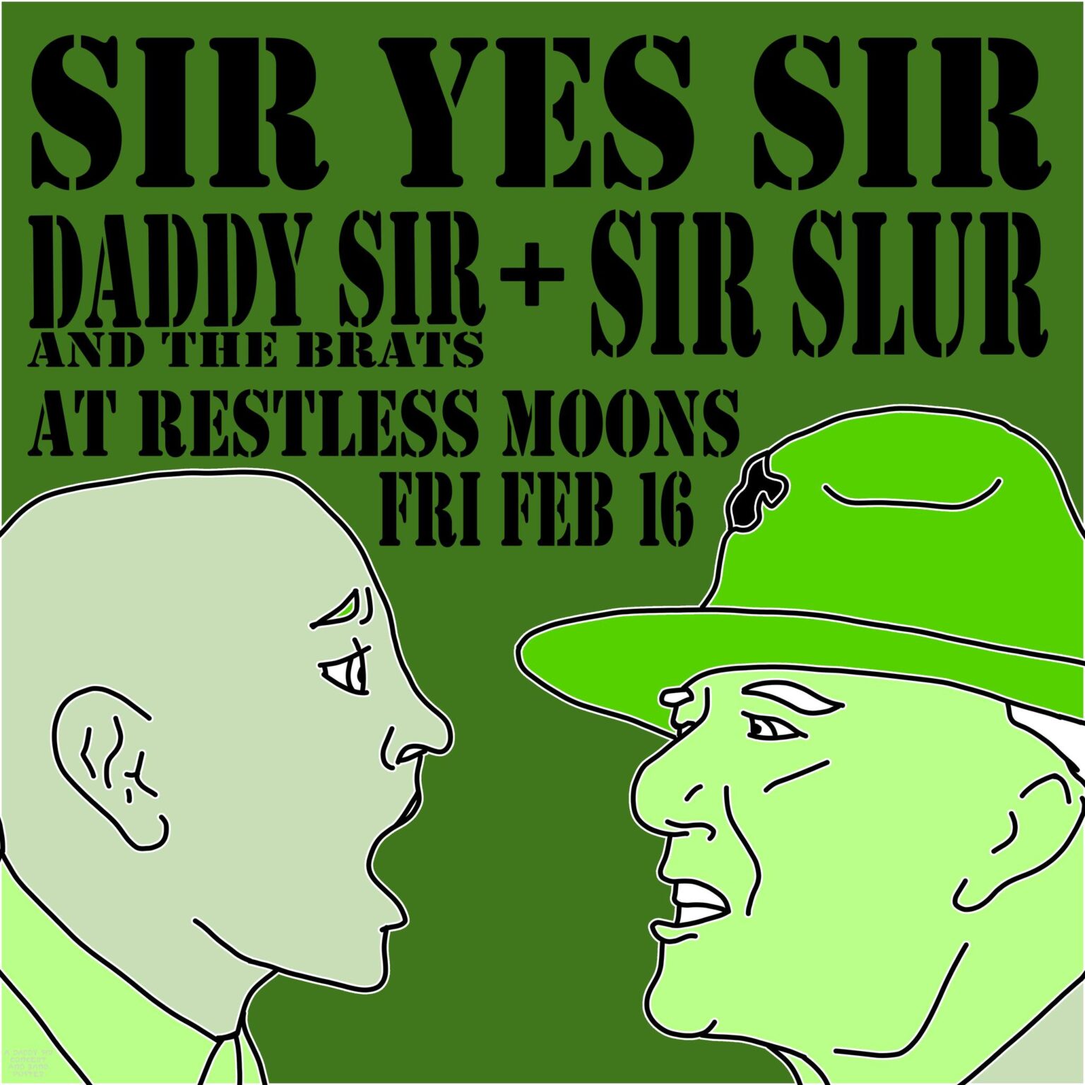 Sir Yes Sir! Daddy Sir & the Brats with Sir Slur at Restless Moons ...